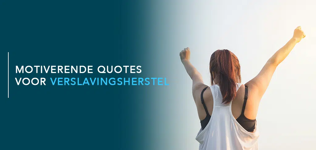 Motiverende Quotes voor Verslavingsherstel | GGZ Interventie