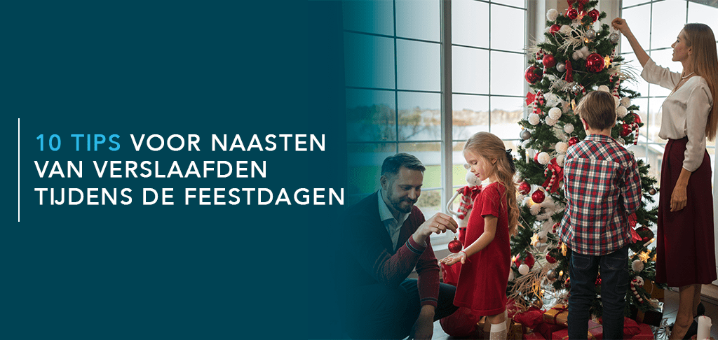 10 Tips voor Naasten van Verslaafden tijdens de Feestdagen | GGZ ...