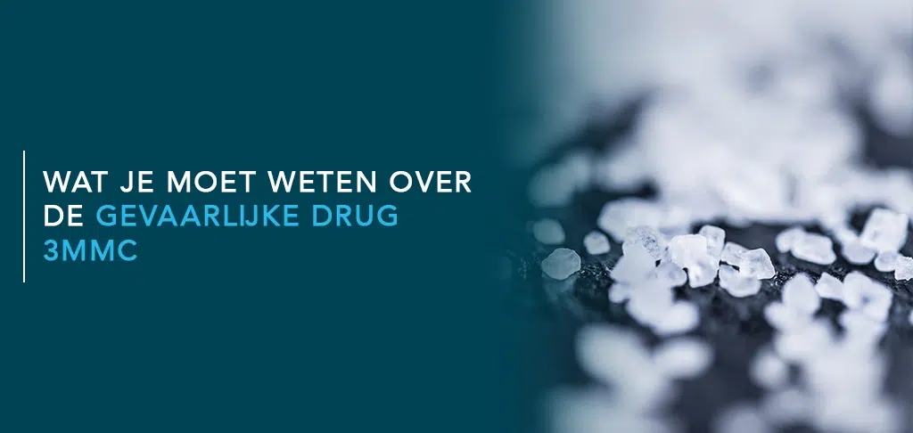 Wat je moet weten over de gevaarlijke drug 3MMC | GGZ Interventie