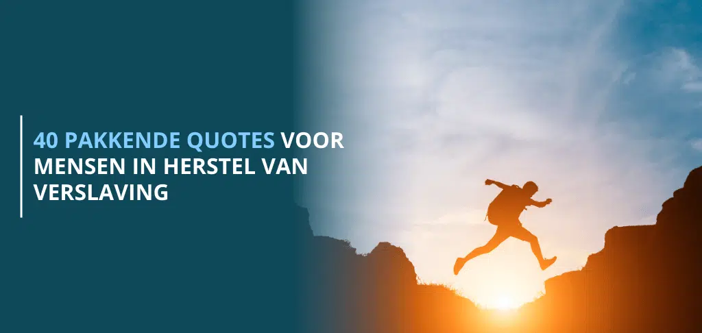 40 pakkende quotes voor mensen in herstel van verslaving | GGZ Interventie